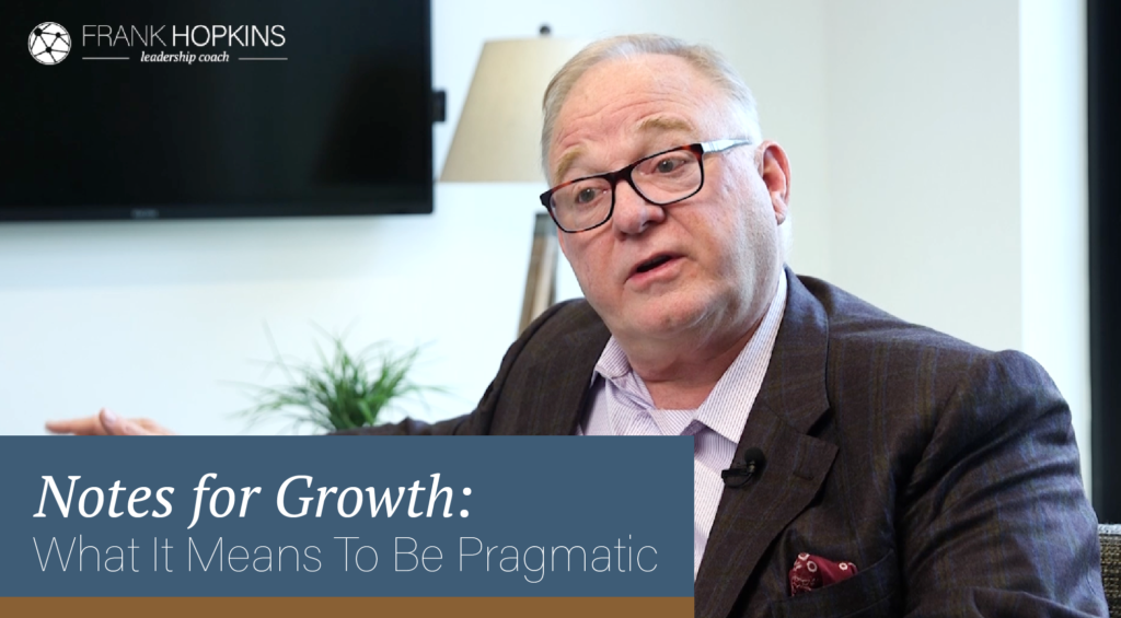 What It Means To Be Pragmatic - Hopkins Leadership